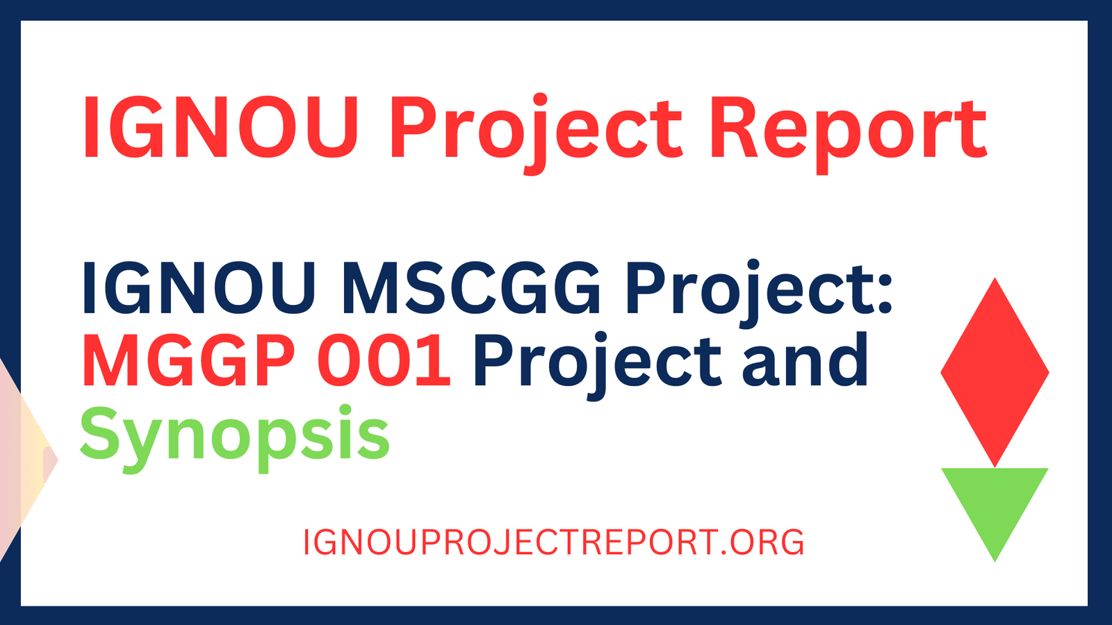 IGNOU MSCGG Project | MGGP 001 Project & MSCGG Project Synopsis - IGNOU Project Report